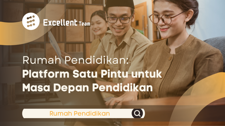 Rumah Pendidikan: Platform Satu Pintu untuk Masa Depan Pendidikan - Artikel