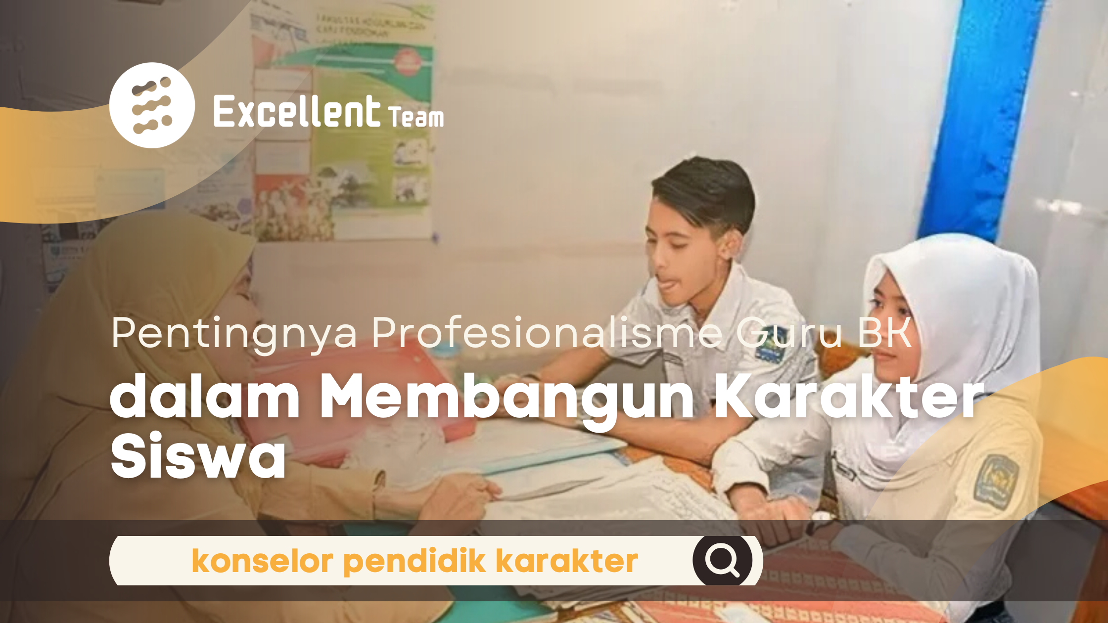 Pentingnya Profesionalisme Guru BK dalam Membangun Karakter Siswa - Artikel