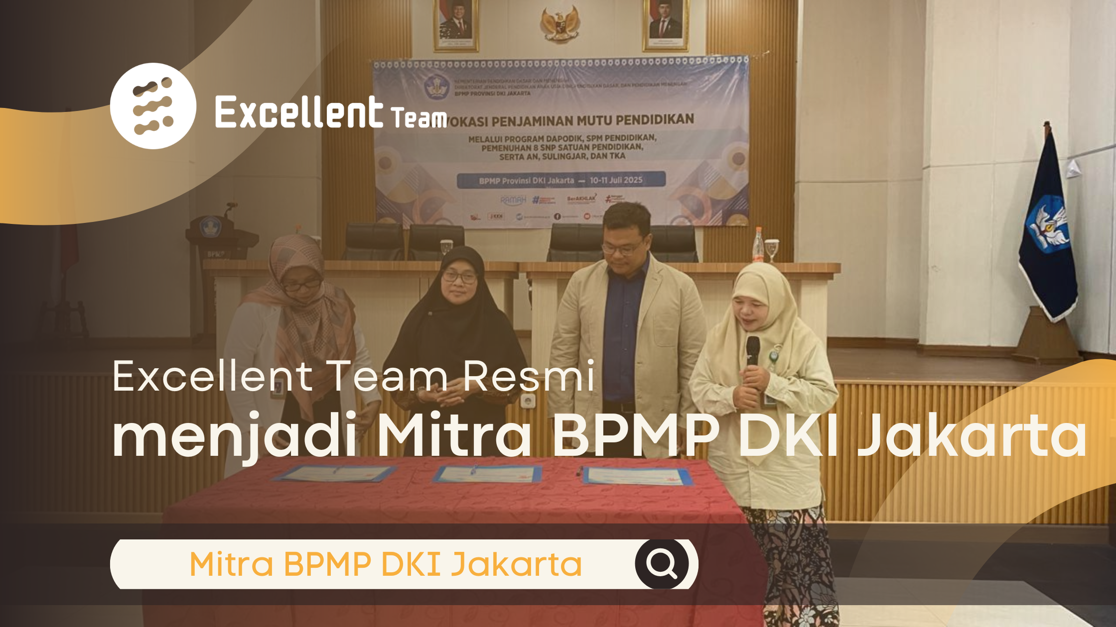 Excellent Team Resmi Menjadi Mitra BPMP DKI Jakarta - Artikel