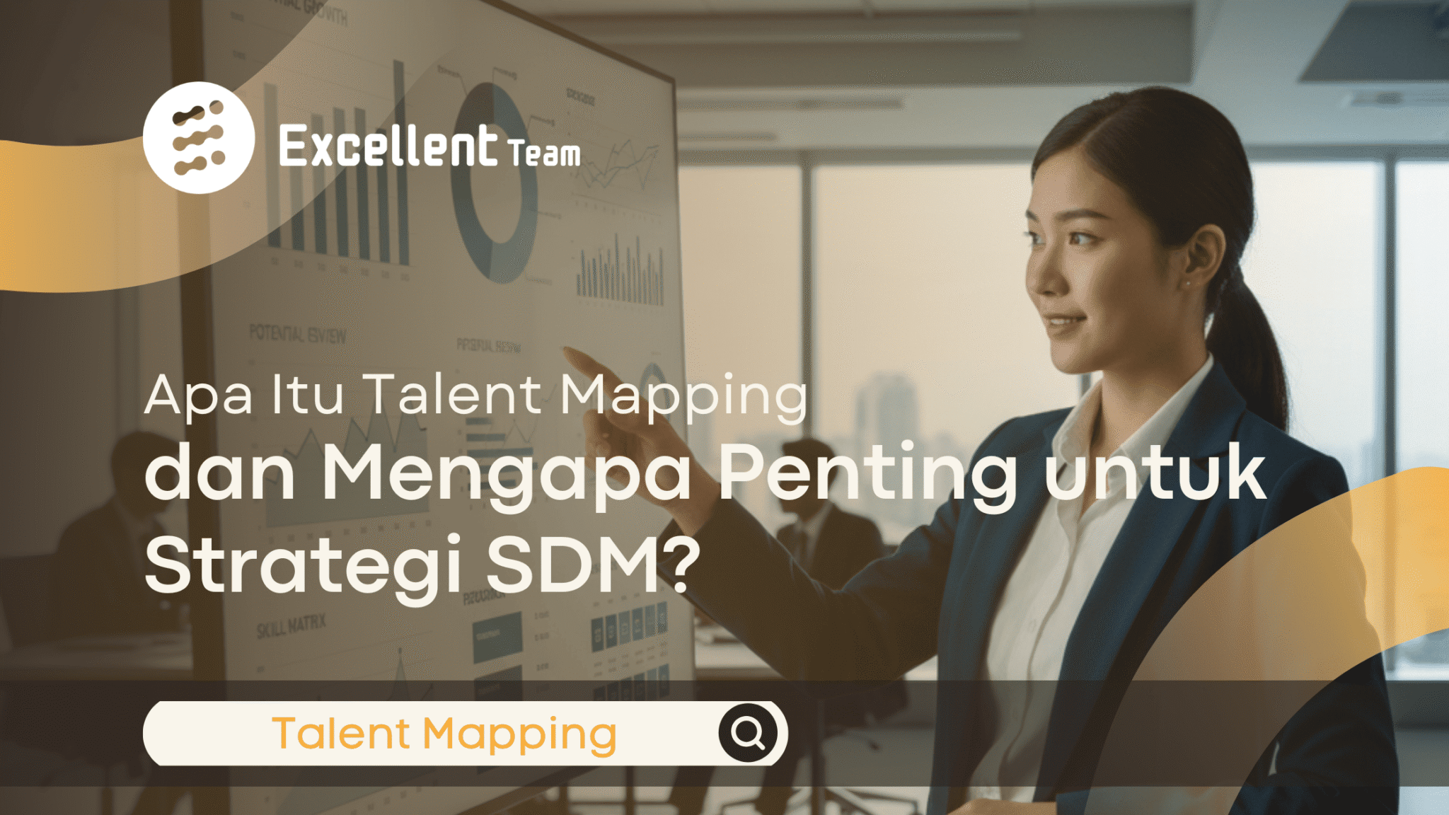 Apa Itu Talent Mapping dan Mengapa Penting untuk Strategi SDM? - Artikel